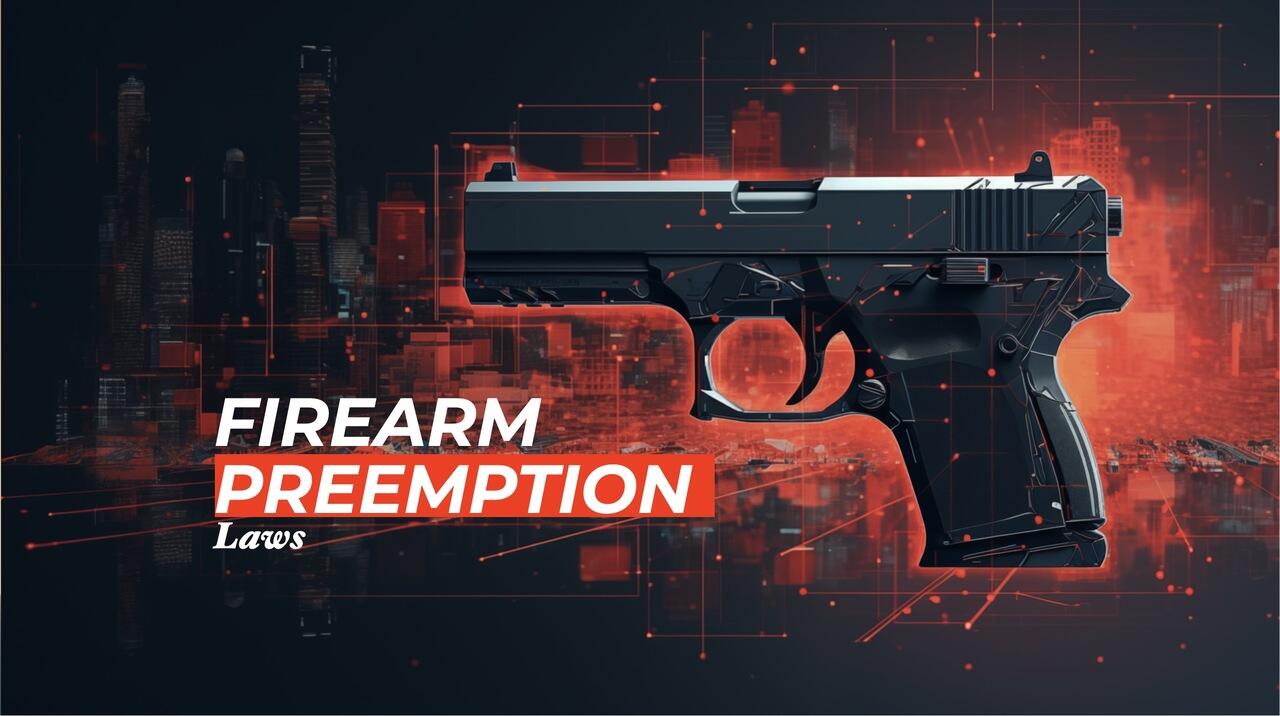 Firearm Preemption Laws